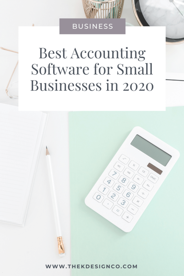 Best Accounting Software for Small Businesses in 2020 - K Design Co.